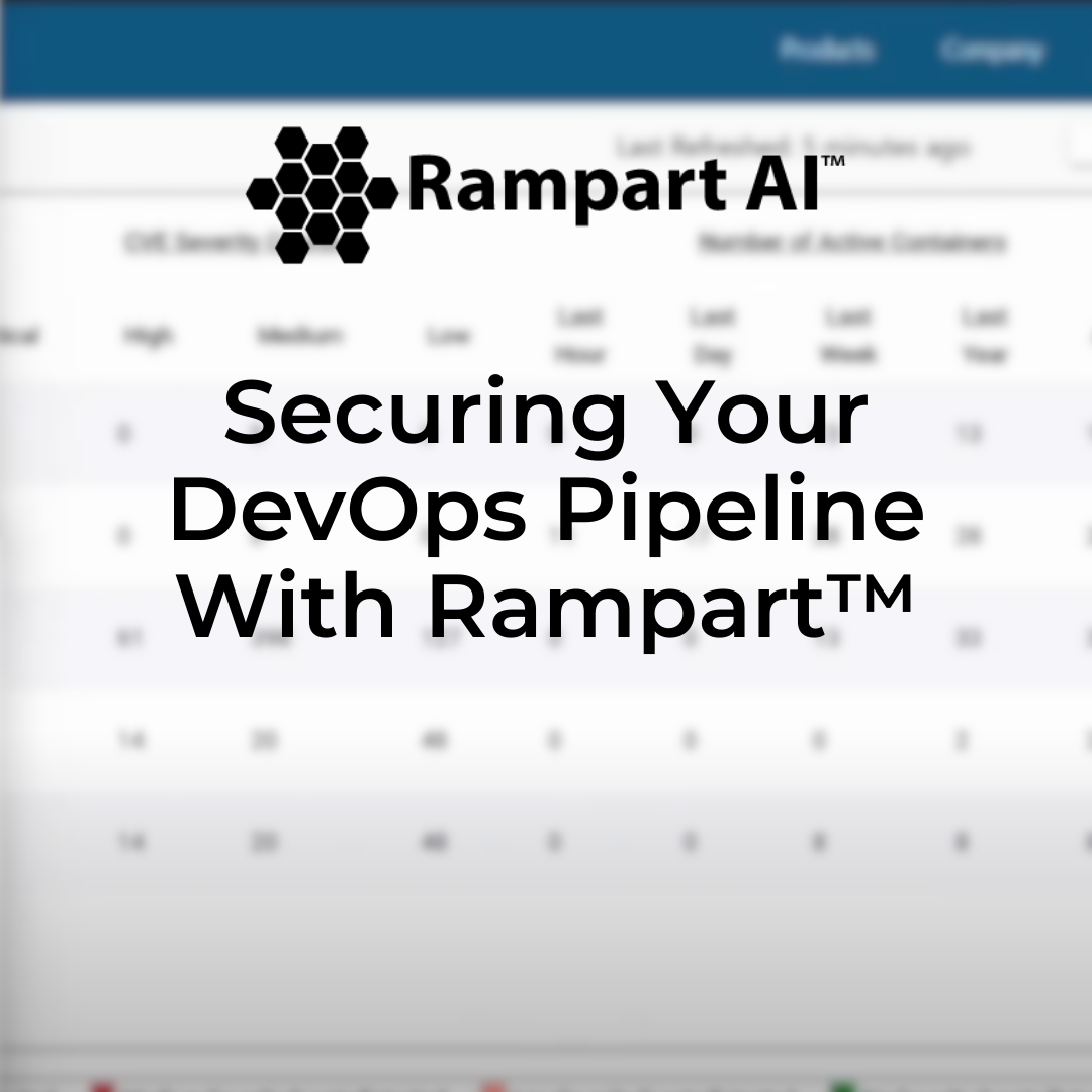 Securing Your DevOps Pipeline with Rampart™ Securing Your DevOps Pipeline with Rampart™